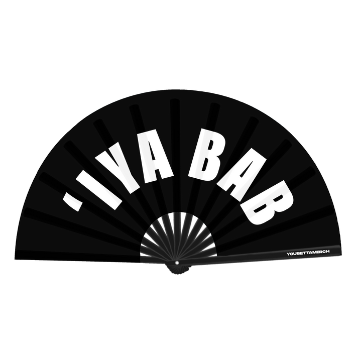 IYA BAB Fan – You Betta Merch