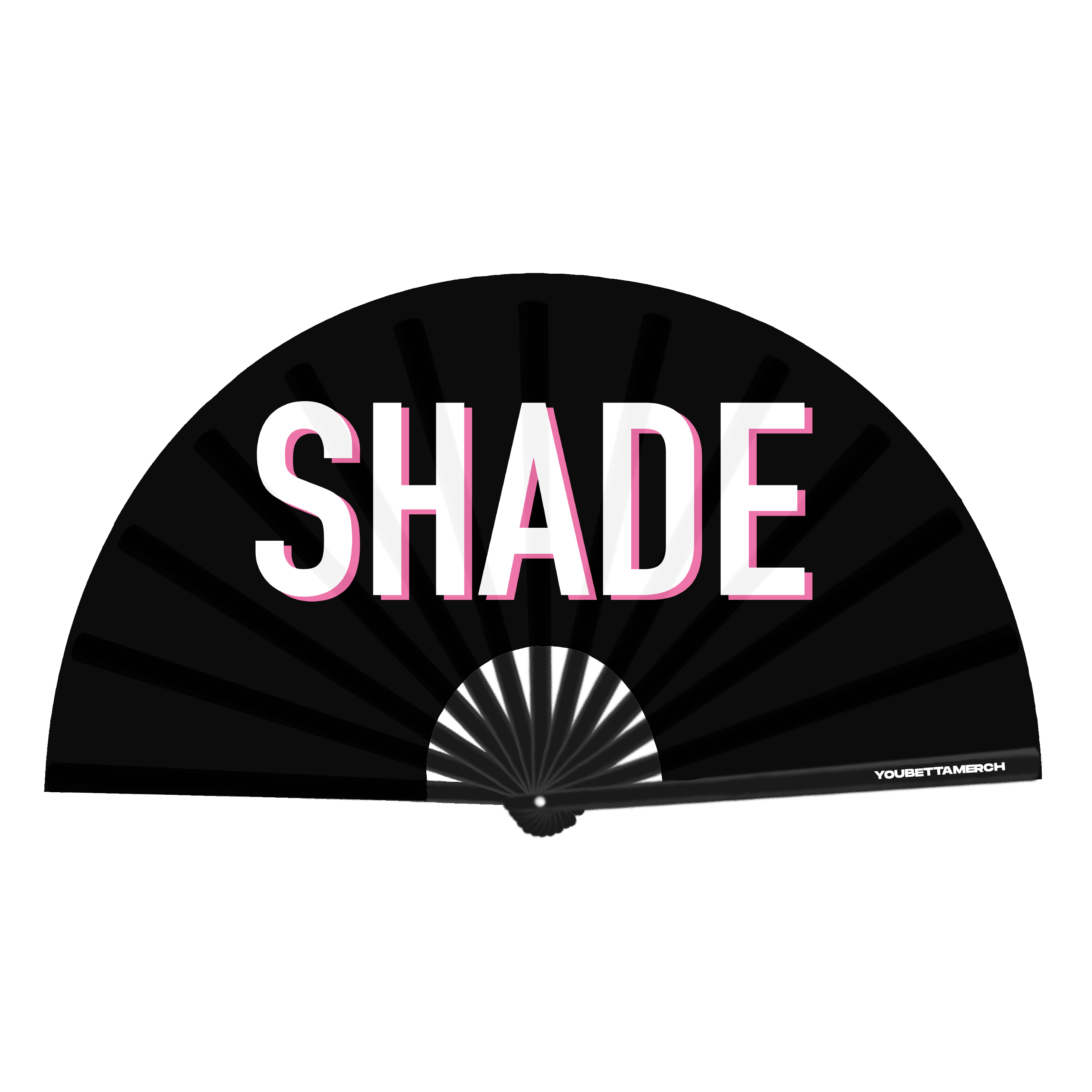 Shade Fan – You Betta Merch