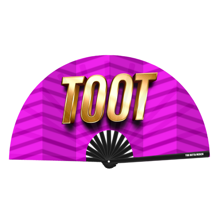 Toot / Boot Fan (Double Sided) – You Betta Merch